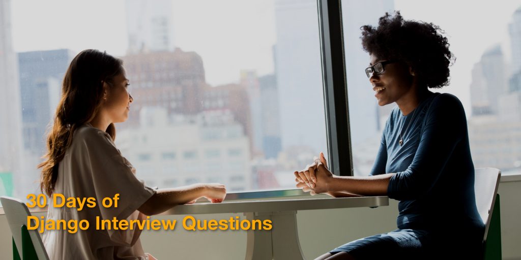 30 Days of Django Interview Questions | Free Email Course - Considerate ...